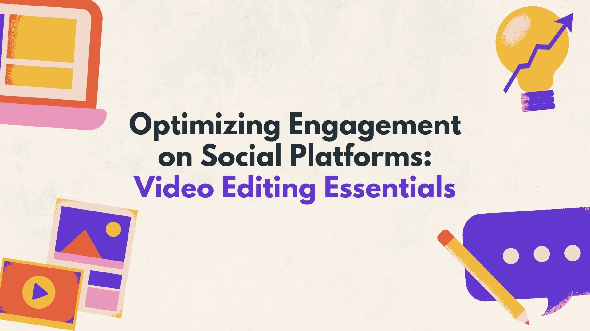 Video Editing: Optimizing Engagement on Social Platforms: Video Editing ...