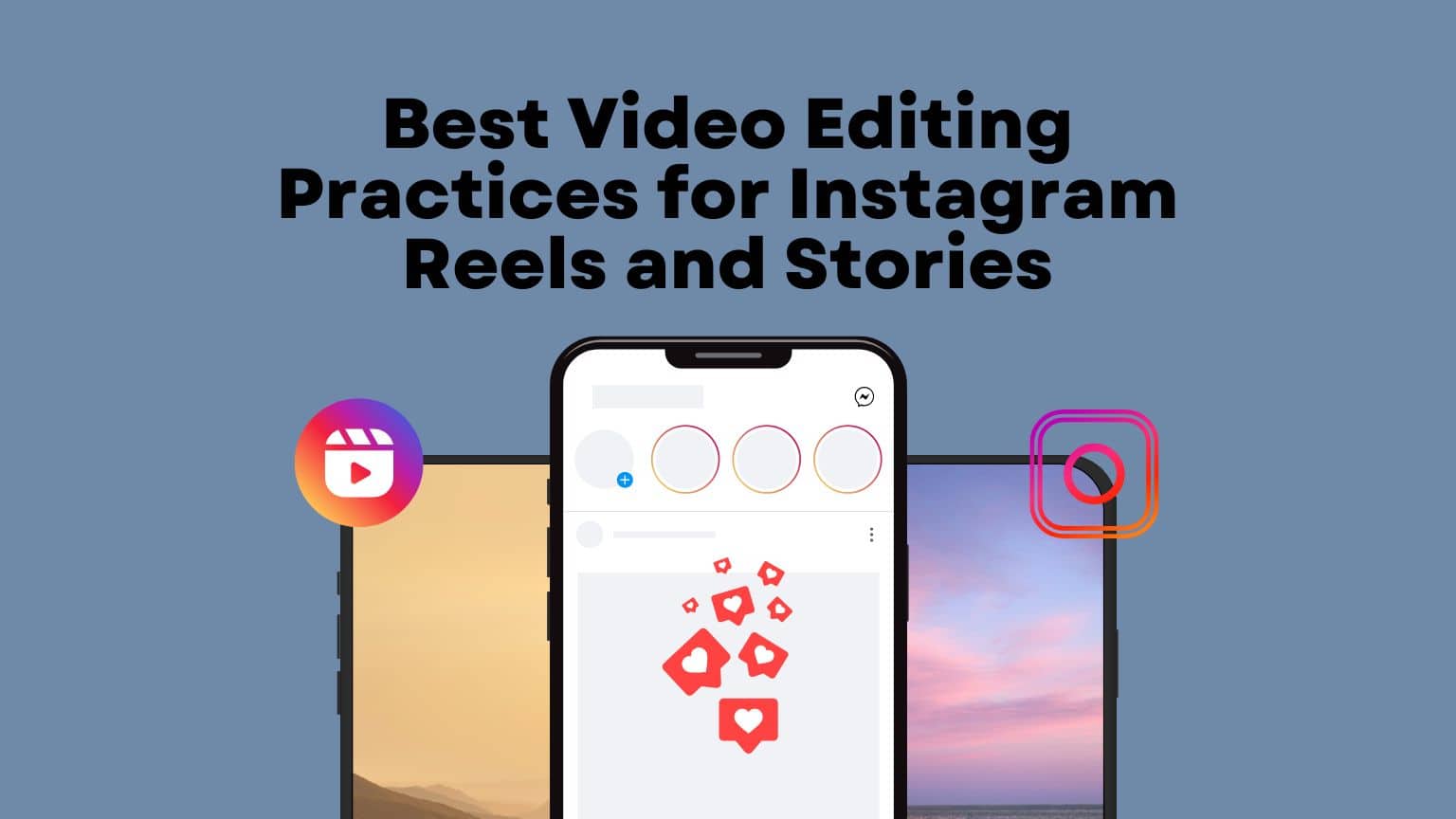 Master Instagram Video Editing: Best Practices for Reels & Stories | Brand Beavers